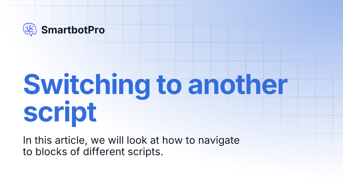 Switching to another script | SmartbotPro