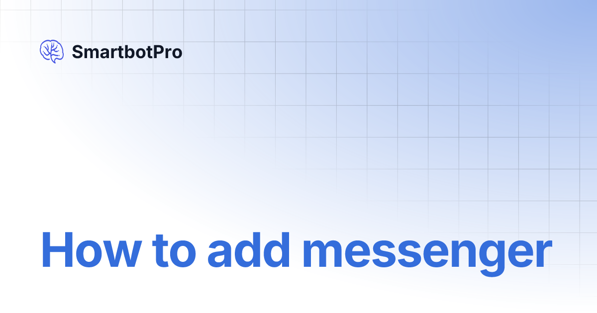 How to add messenger | SmartbotPro