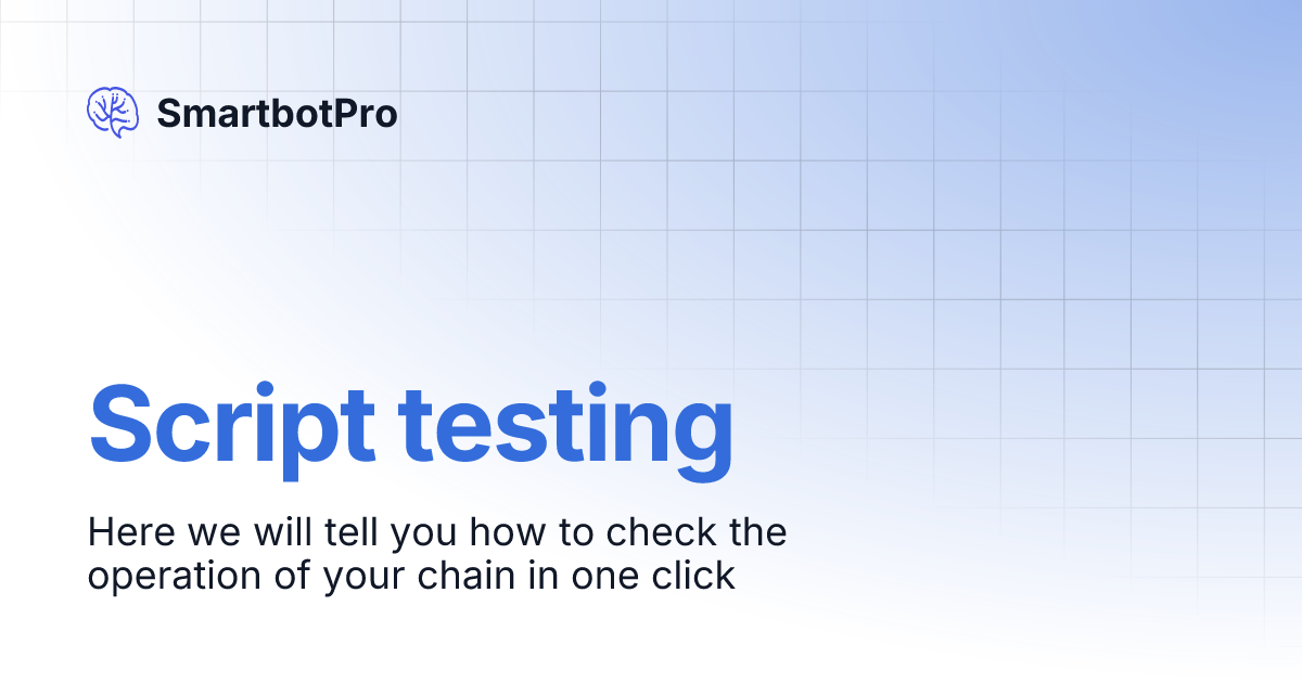 Script testing | SmartbotPro